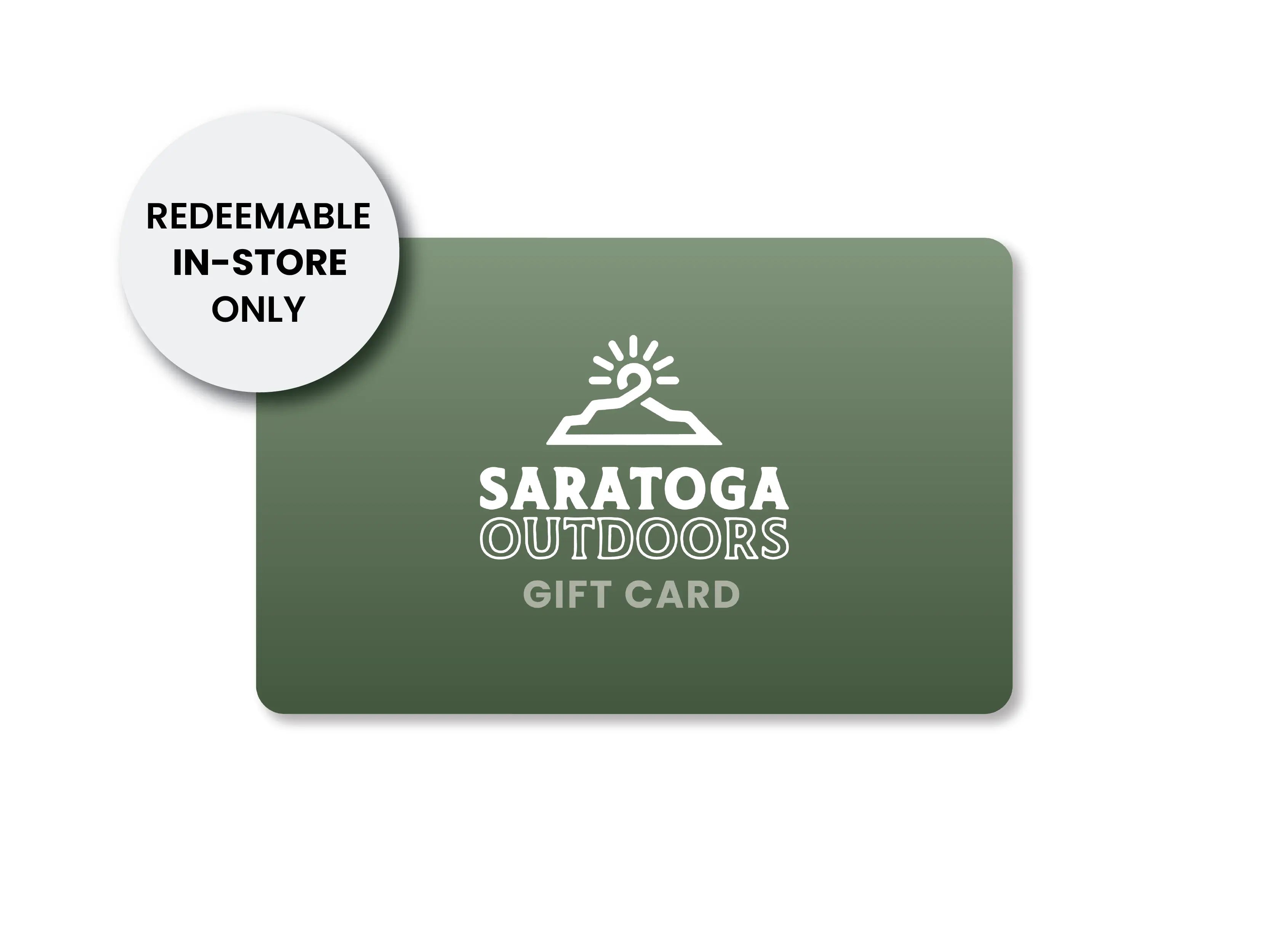 Saratoga Outdoors Gift Card - IN STORE ONLY